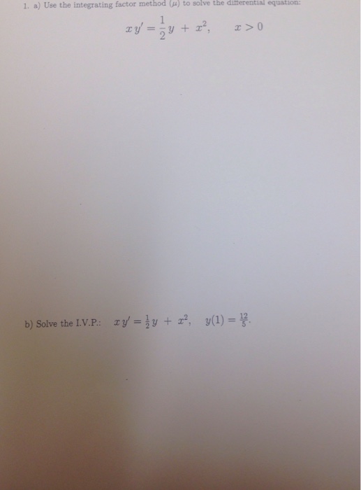 Solved Use the integrating factor method (p) to solve the | Chegg.com