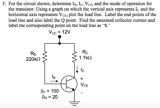 Solved For the circuit shown, determine I_B, I_c, V_CE, and | Chegg.com