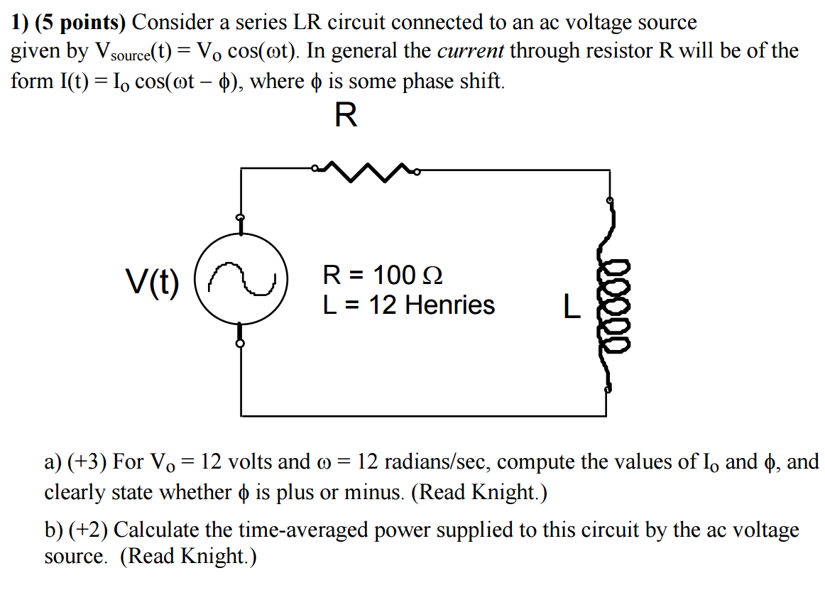 Solved 1) (5 points) Consider a series LR circuit connected | Chegg.com Solved 1) (5 points) Consider a series LR circuit connected | Chegg.com