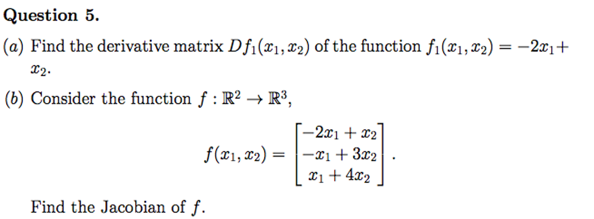 Solved Find the derivative matrix D f_1(x_1, x_2) of the | Chegg.com