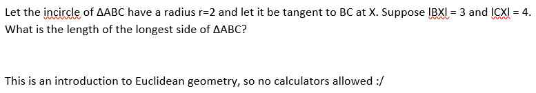 Solved Let the incircle of Delta ABC have a radius r = 2 and | Chegg.com