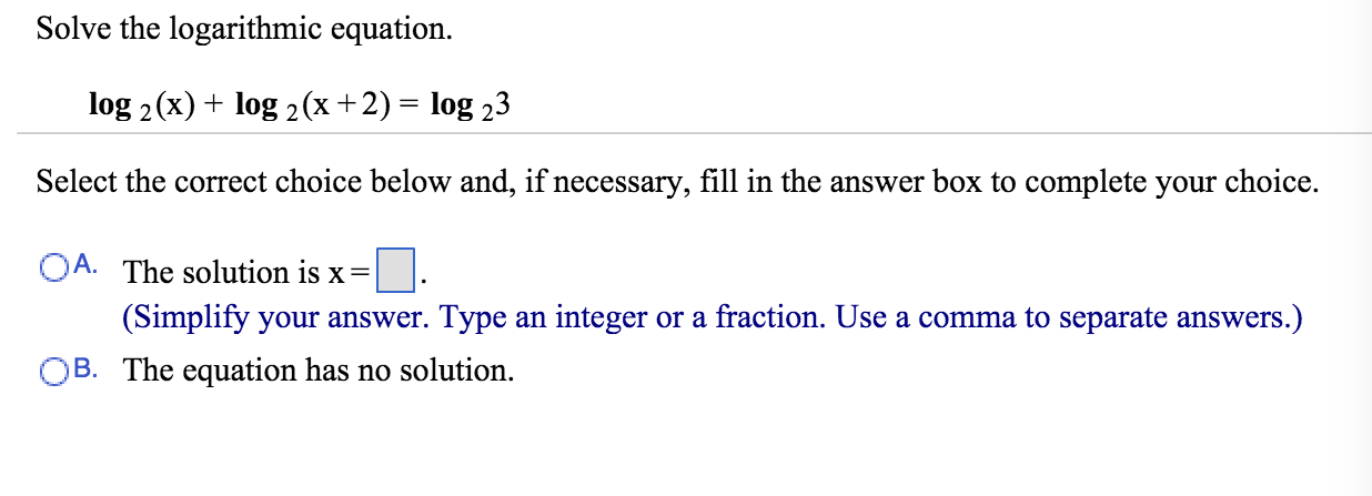 Solved Solve the logarithmic equation. log2(x)+ log2(x+2)= | Chegg.com