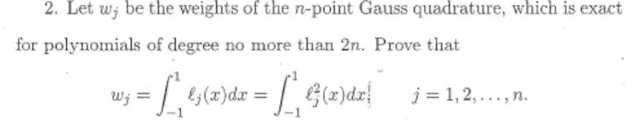 Let omega_j be the weights of the n-point Gauss | Chegg.com