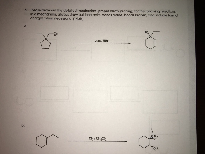 Solved Please draw out the detailed mechanism (proper arrow | Chegg.com