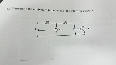 Solved Determine the equivalent impedance of the following | Chegg.com