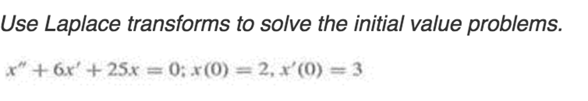 Solved Use Laplace transforms to solve the initial value | Chegg.com