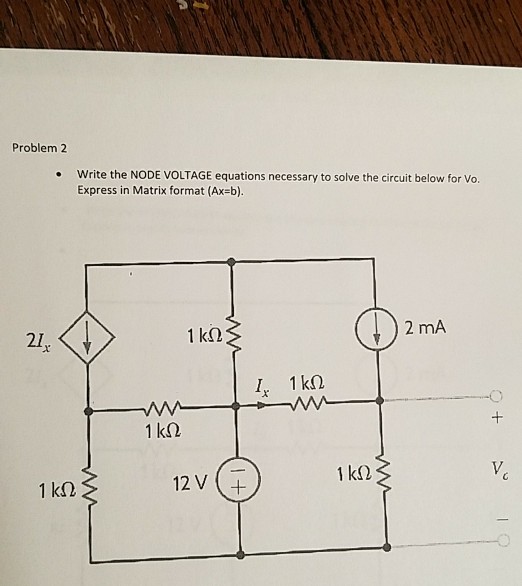 Solved Problem2 write the NODE VOLTAGE equations necessary | Chegg.com