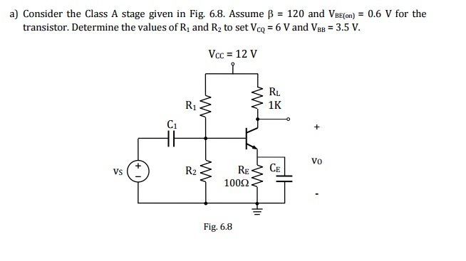 Solved Consider the Class A stage given in Fig. 6.8. Assume | Chegg.com