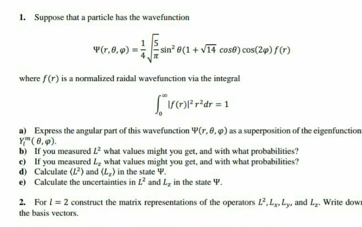 Solved 1 Suppose That A Particle Has The Wavefunction Where