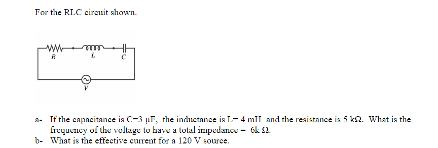 Solved For the RLC circuit shown. If the capacitance is C-3 | Chegg.com
