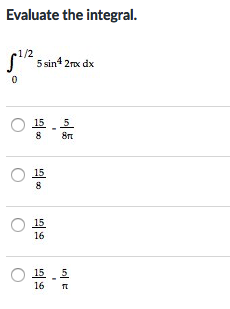 Solved Evaluate the integral. integral^1/2_0 5 sin^4 2pi x | Chegg.com
