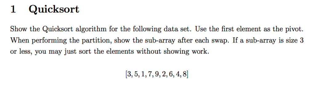 Solved 1 Quicksort Show the Quicksort algorithm for the | Chegg.com
