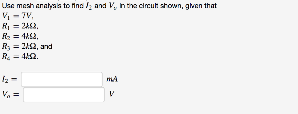 Solved Use mesh analysis to find I2 and Vo in the circuit | Chegg.com