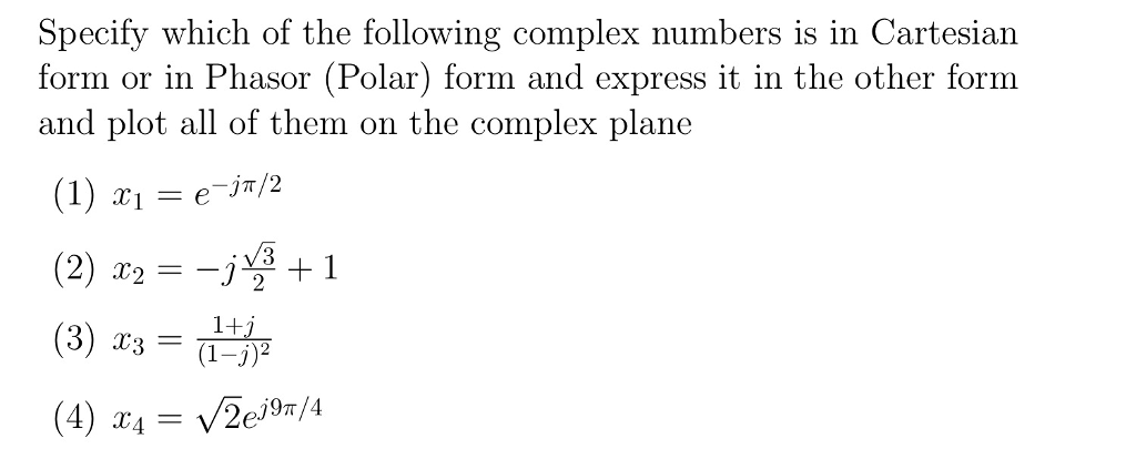Solved Specify which of the following complex numbers is in | Chegg.com