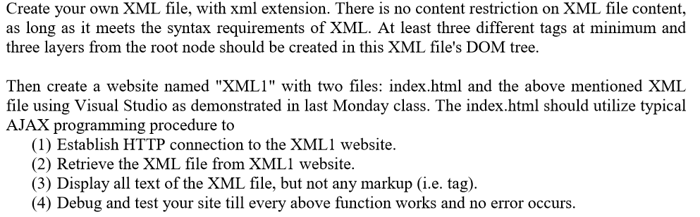 Create your own XML file, with xml extension. There | Chegg.com