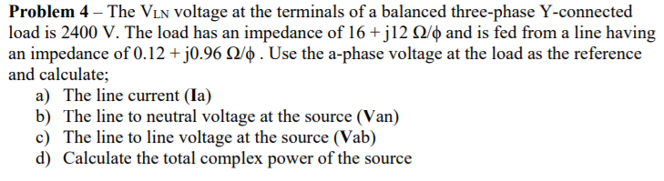 Solved Problem 4- The VLN voltage at the terminals of a | Chegg.com
