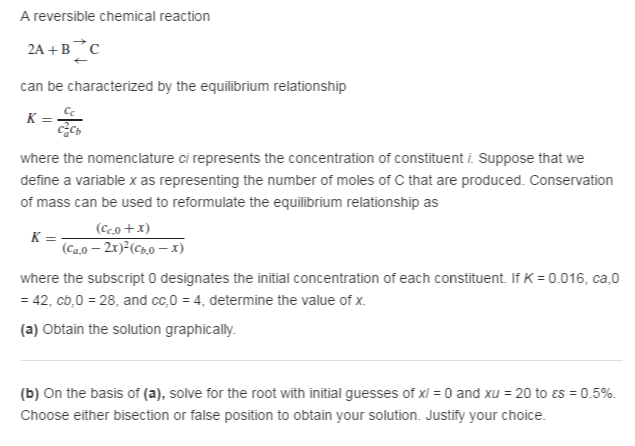 Solved A reversible chemical reaction 2A + B C can be | Chegg.com