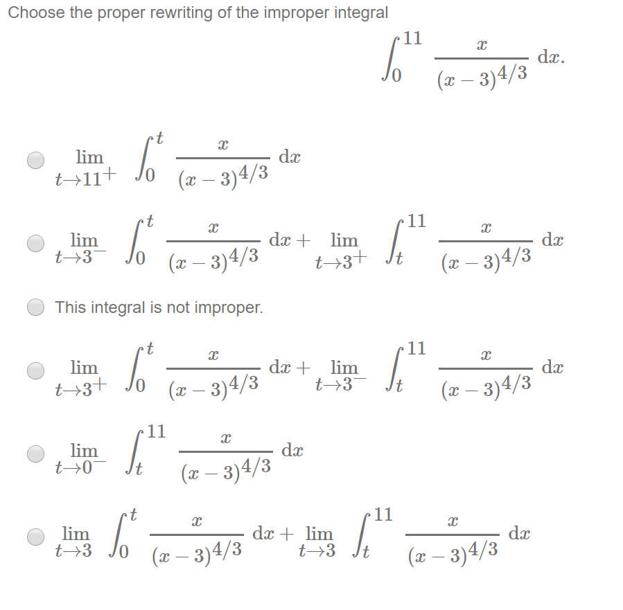 Solved Choose the proper rewriting of the improper integral | Chegg.com