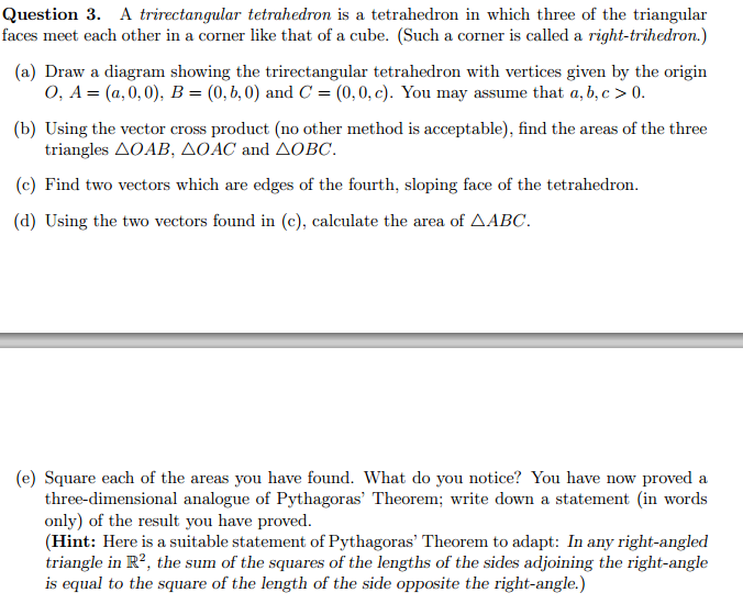 A trirectangular tetrahedron is a tetrahedron in | Chegg.com
