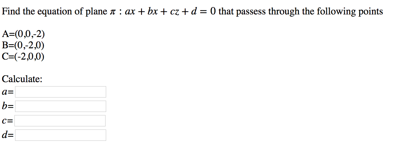 Solved Find the equation of plane pi : ax + bx + cz + d = 0 | Chegg.com