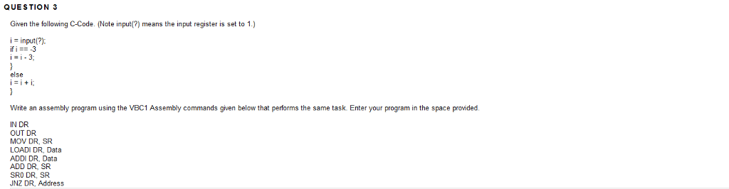 Solved QUE STION 3 Given the following C-Code. (Note input?) | Chegg.com