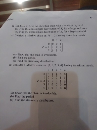 Solved 83 nelses 21 Let X, n 2 0, be the Ehrenfest chain | Chegg.com