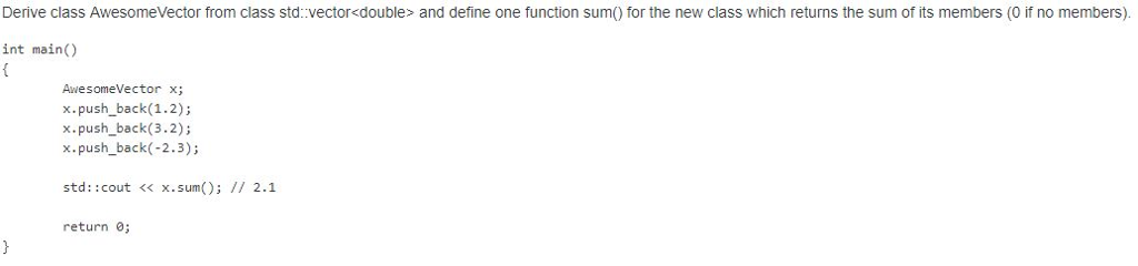 Solved Derive class AwesomeVector from class std::vector and | Chegg.com