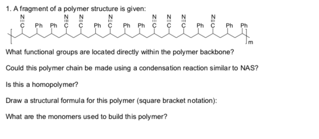 Solved 1. A fragment of a polymer structure is given: C Ph | Chegg.com