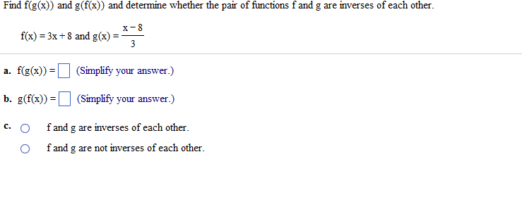 Solved Find f(g(x)) and g(f(x)) and determine whether the | Chegg.com