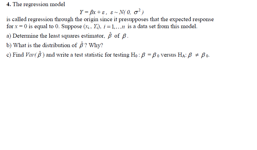 Solved The regression model Y = Beta x + epsilon, epsilon | Chegg.com