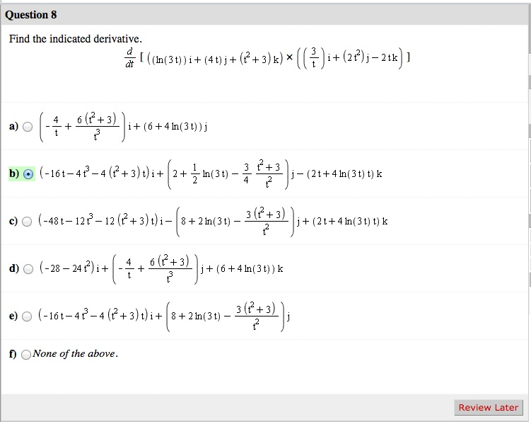 Solved Find the indicated derivative. d/dt[(ln (3t) i + | Chegg.com
