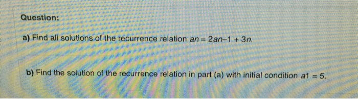 Solved Find all solutions of the recurrence relation an = | Chegg.com