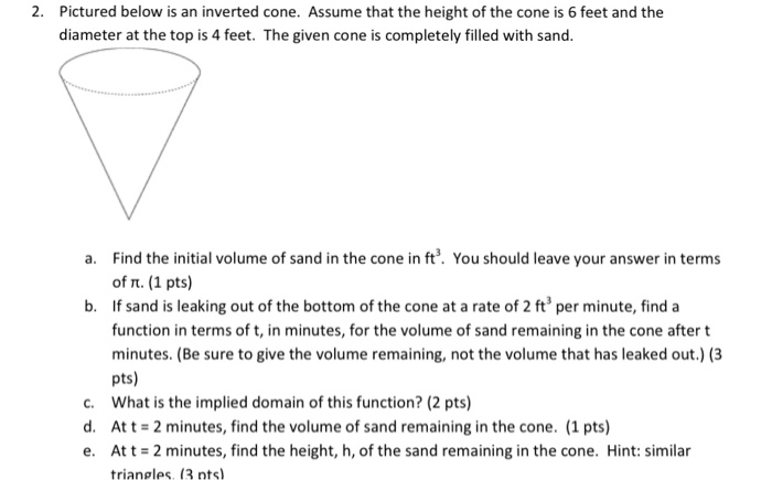 Solved 2. Pictured below is an inverted cone. Assume that | Chegg.com