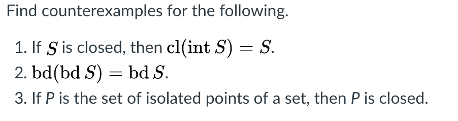 Solved Find counterexamples for the following. 1. If S is | Chegg.com