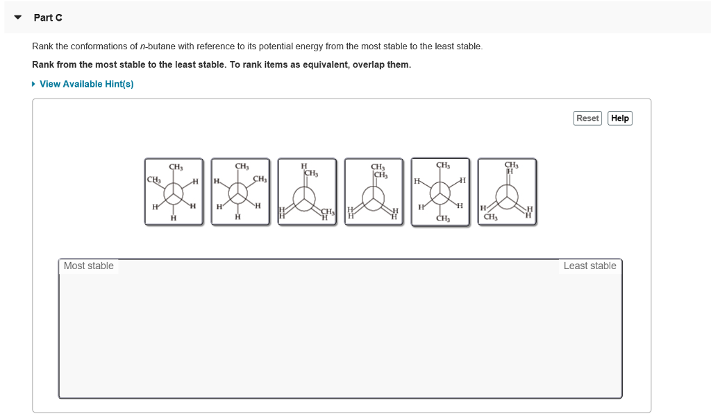 Solved Part C Rank the conformations of n-butane with | Chegg.com Solved Part C Rank the conformations of n-butane with | Chegg.com
