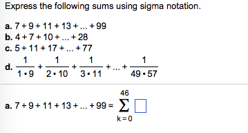 Solved Express the following sums using sigma notation. a. 7 | Chegg.com