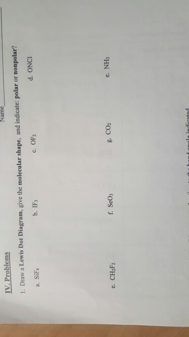 Solved IV. Problems Name 1. Draw a Lewis Dot Diagram, give | Chegg.com