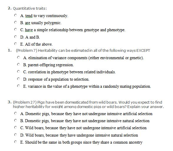 Solved Quantitative traits: A. tend to vary continuously. | Chegg.com