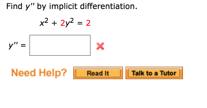 Solved Find y" by implicit differentiation. x2 + 2y2 = 2 | Chegg.com