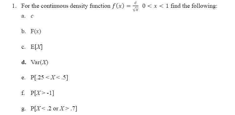 Solved For the continuous density function f(x) = | Chegg.com
