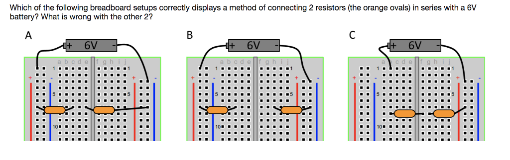 Solved Which of the following breadboard setups correctly | Chegg.com