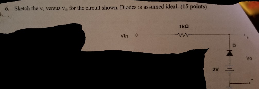 Solved 6. Sketch the Vo versus Vin for the circuit shown. | Chegg.com