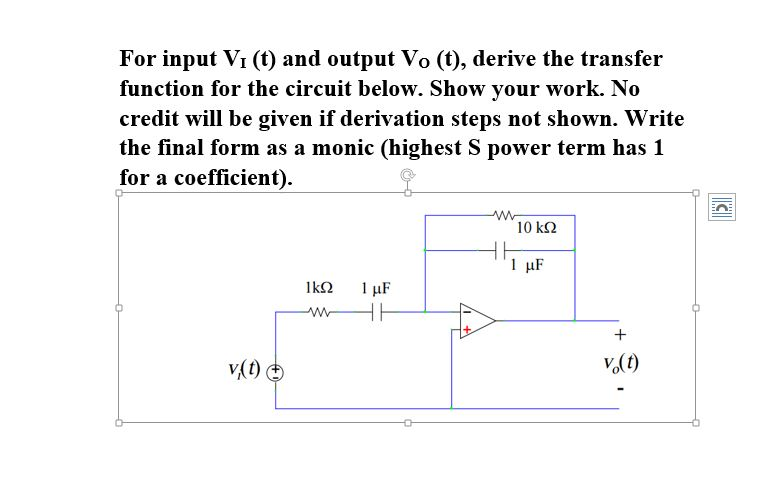 Solved For input VI(t) and output Vo (t), derive the | Chegg.com