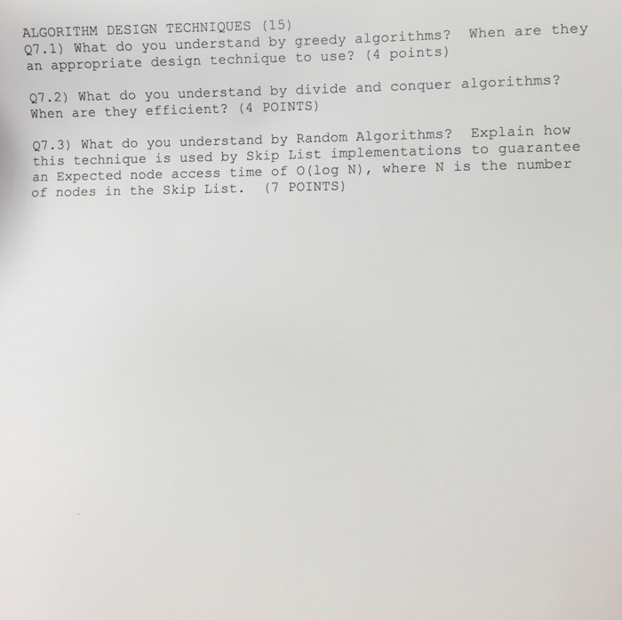 Solved ALGORITHM DESIGN TECHNIQUES (15) When are they Q7.1) | Chegg.com