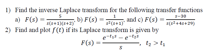 Solved Find the inverse Laplace transform for the following | Chegg.com