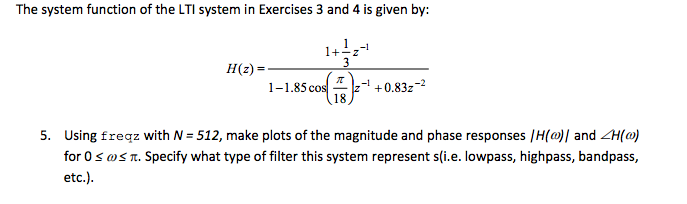 Solved The system function of the LTI system in Exercises 3 | Chegg.com