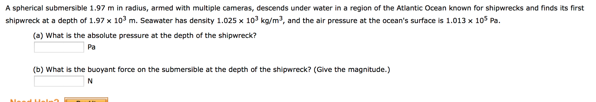 Solved A spherical submersible 1.97 m in radius, armed with | Chegg.com