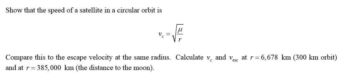 Solved Show that the speed of a satellite in a circular | Chegg.com