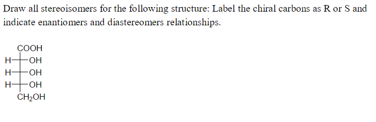 Solved Draw all stereoisomers for the following structure: | Chegg.com