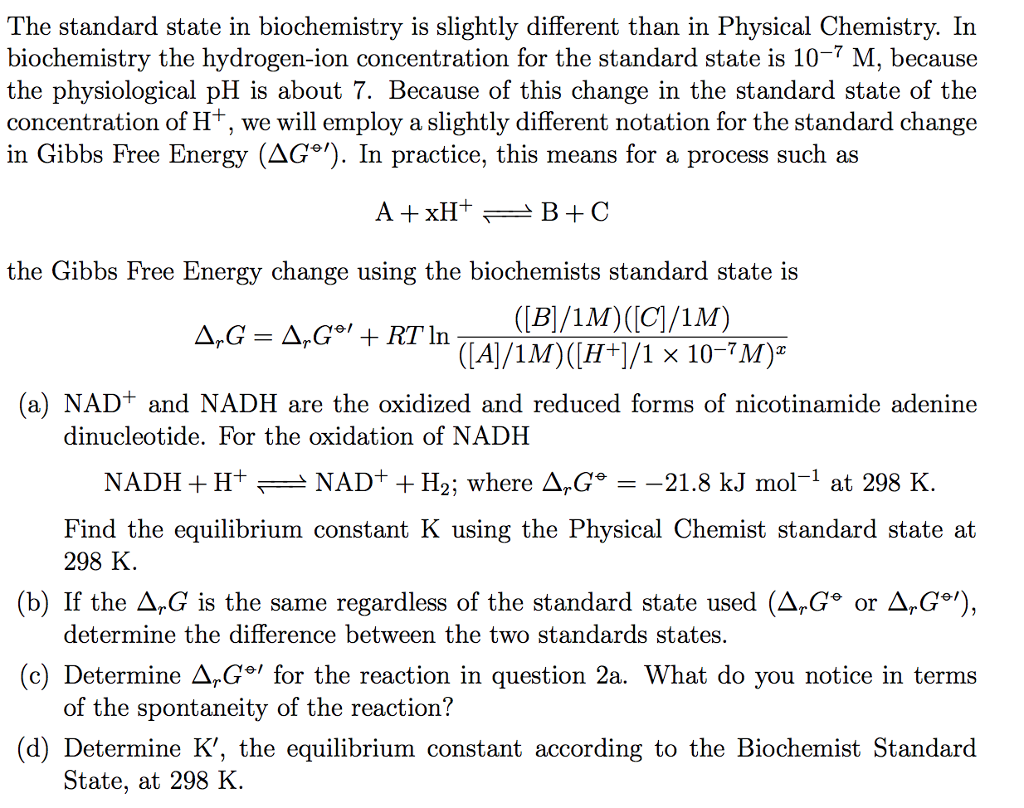 Solved The standard state in biochemistry is slightly | Chegg.com